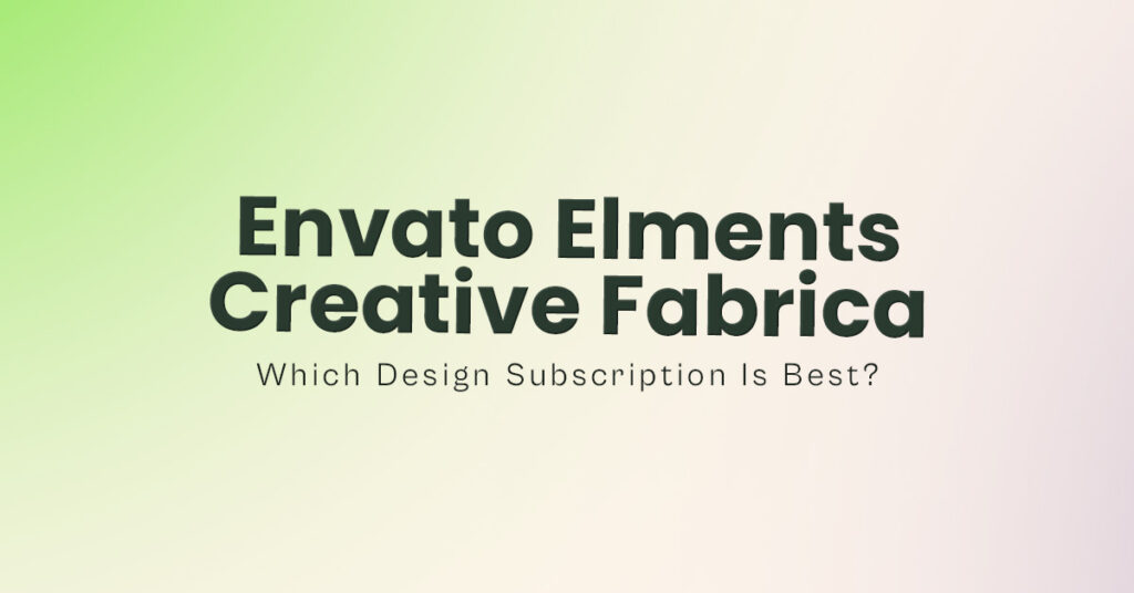 Envato Elements vs Creative Fabrica: Which Design Subscription Is Best ...